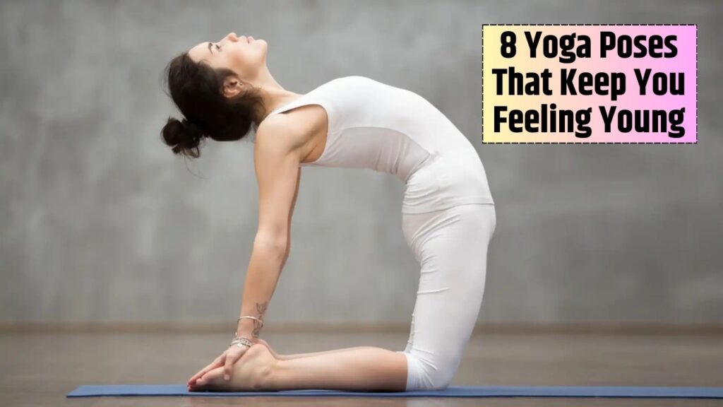 8 Yoga Poses That Keep You Feeling Young, Flexible and Strong - UBR